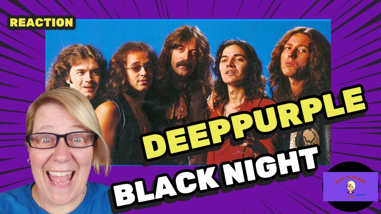 1st Time Hearing ~ BLACK NIGHT by DEEP PURPLE ~ Reaction - YouTube