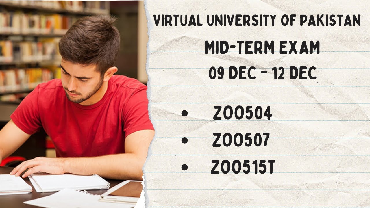 Virtual University of Pakistan Fall 2024 : ZOO Subject | Midterm Paper | 9 Dec - 12 Dec, 2024 ...