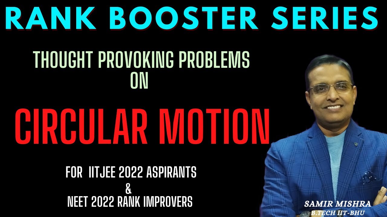Circular Motion/Rank Booster Series/IITJEE and NEET Rank Improvers2022 ...