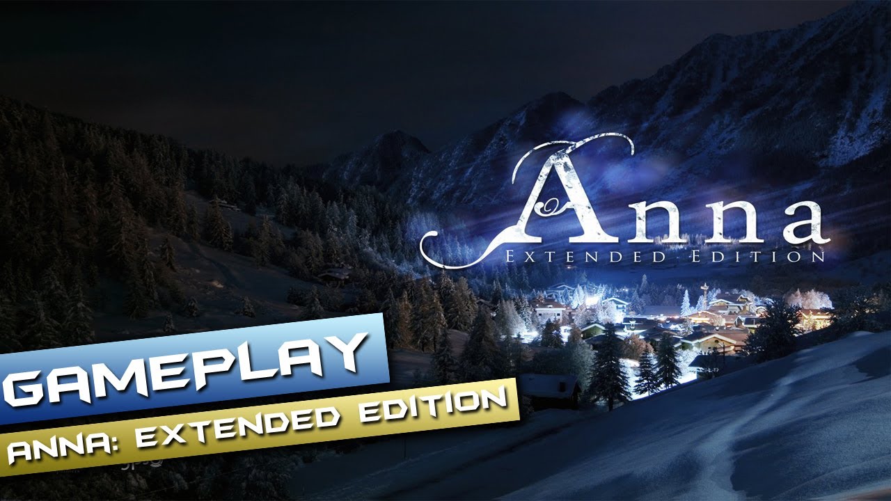 Anna: Extended Edition Gameplay PC HD - YouTube