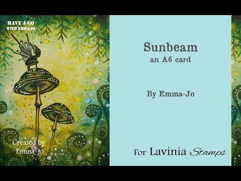 Sunbeam by Emma-Jo - A Lavinia Stamps Tutorial - YouTube