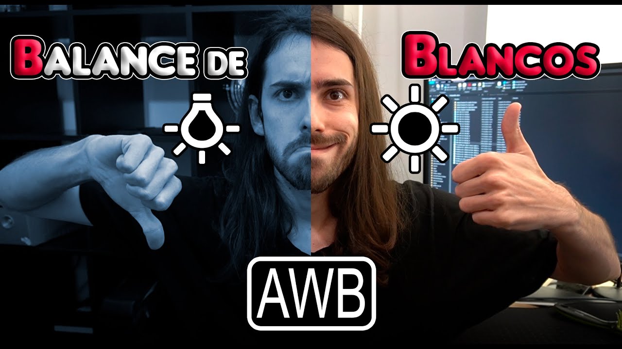 AWB - Entiende el BALANCE de BLANCOS y MEJORA tus Fotos (White Balance ...