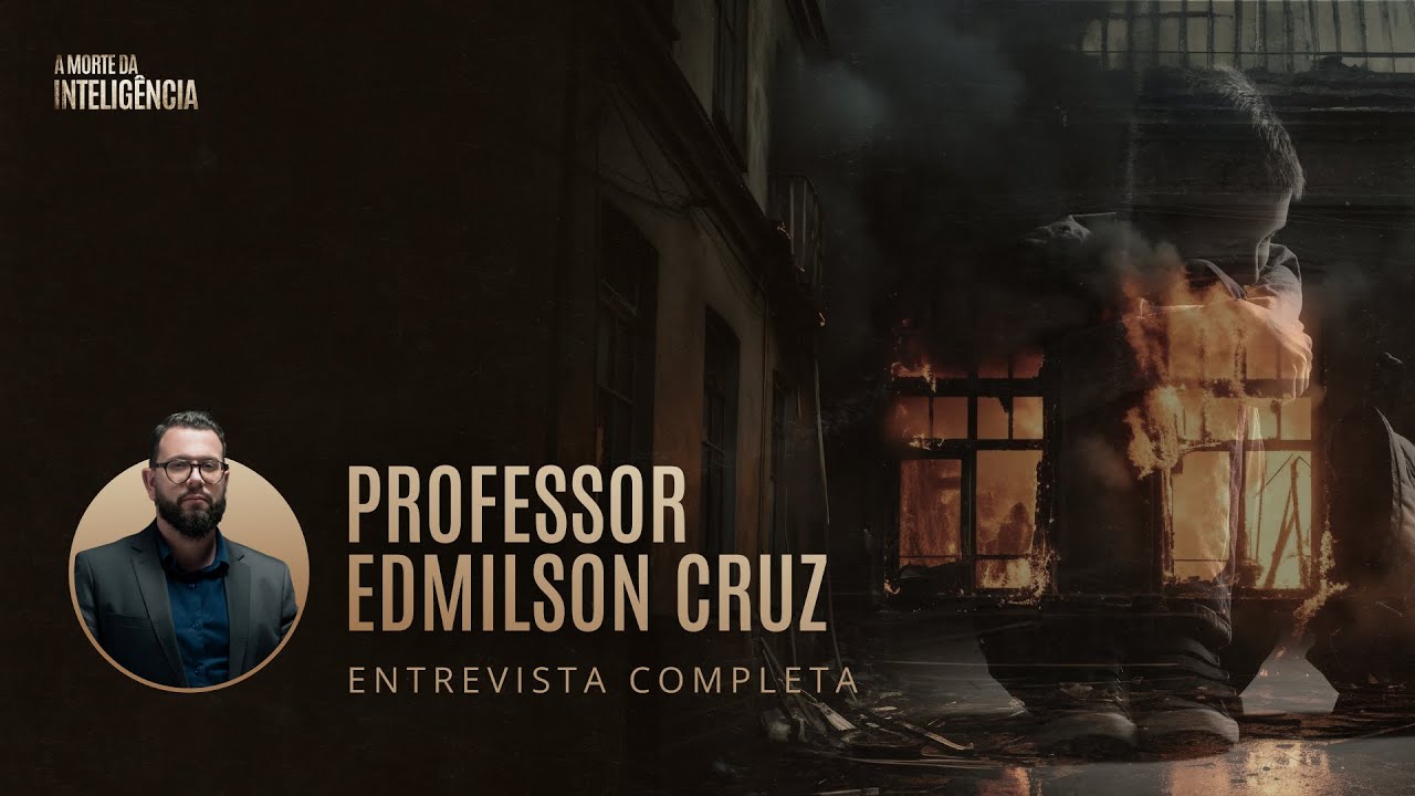 A Morte da Inteligência | Professor Edmilson Cruz - Entrevista Completa - YouTube