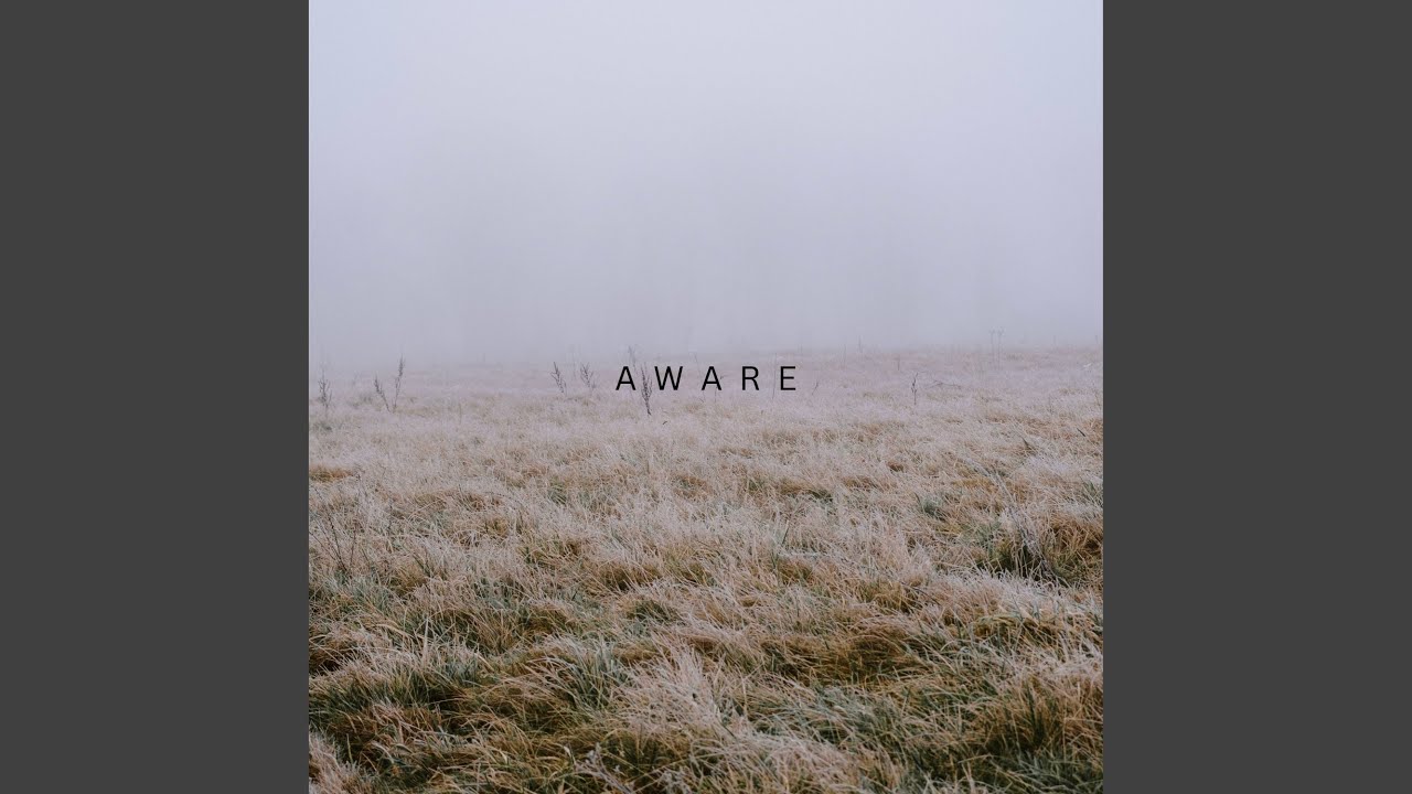 Aware - YouTube
