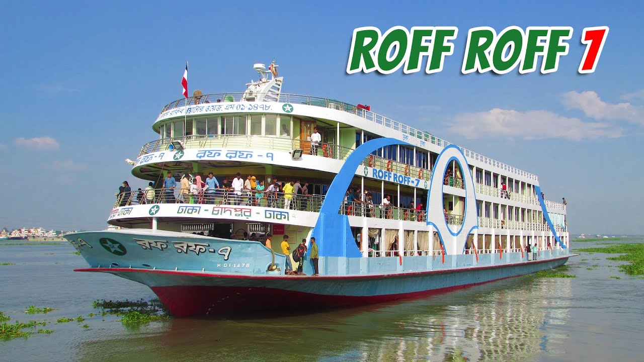 M.V. ROFF ROFF 7 Launch | RR7 Back In Service | Dhaka To Chandpur ...
