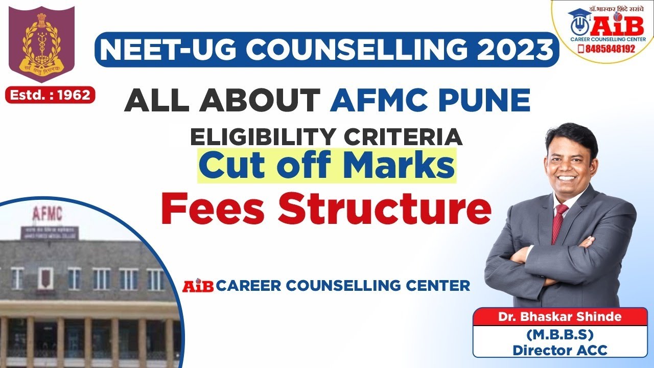 ALL ABOUT AFMC PUNE II AiB CAREER COUNSELLING II DR. BHASKAR SHINDE ...