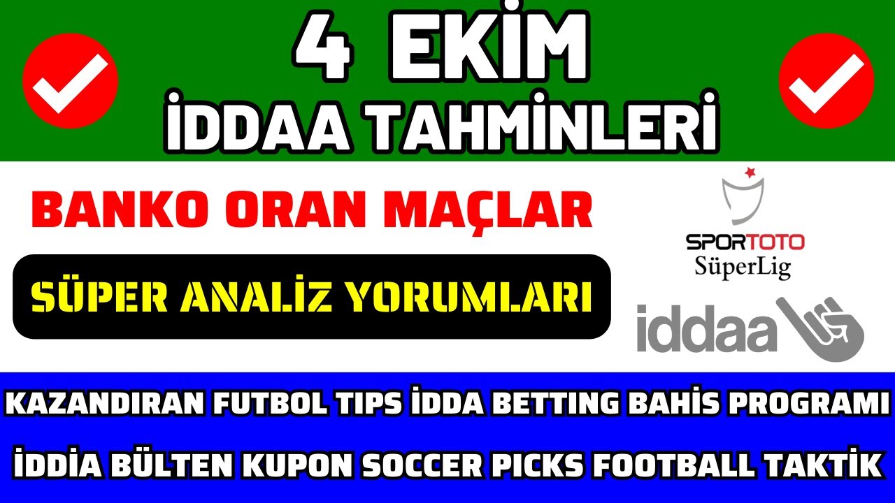 4 EKİM İDDAA TAHMİNLERİ - banko maç kupon taktik iddia futbol toto ...
