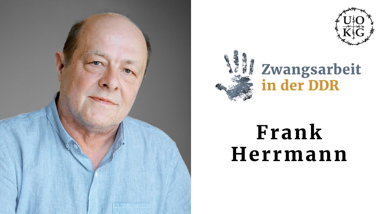 Zwangsarbeit in der DDR - Frank Herrmann - YouTube