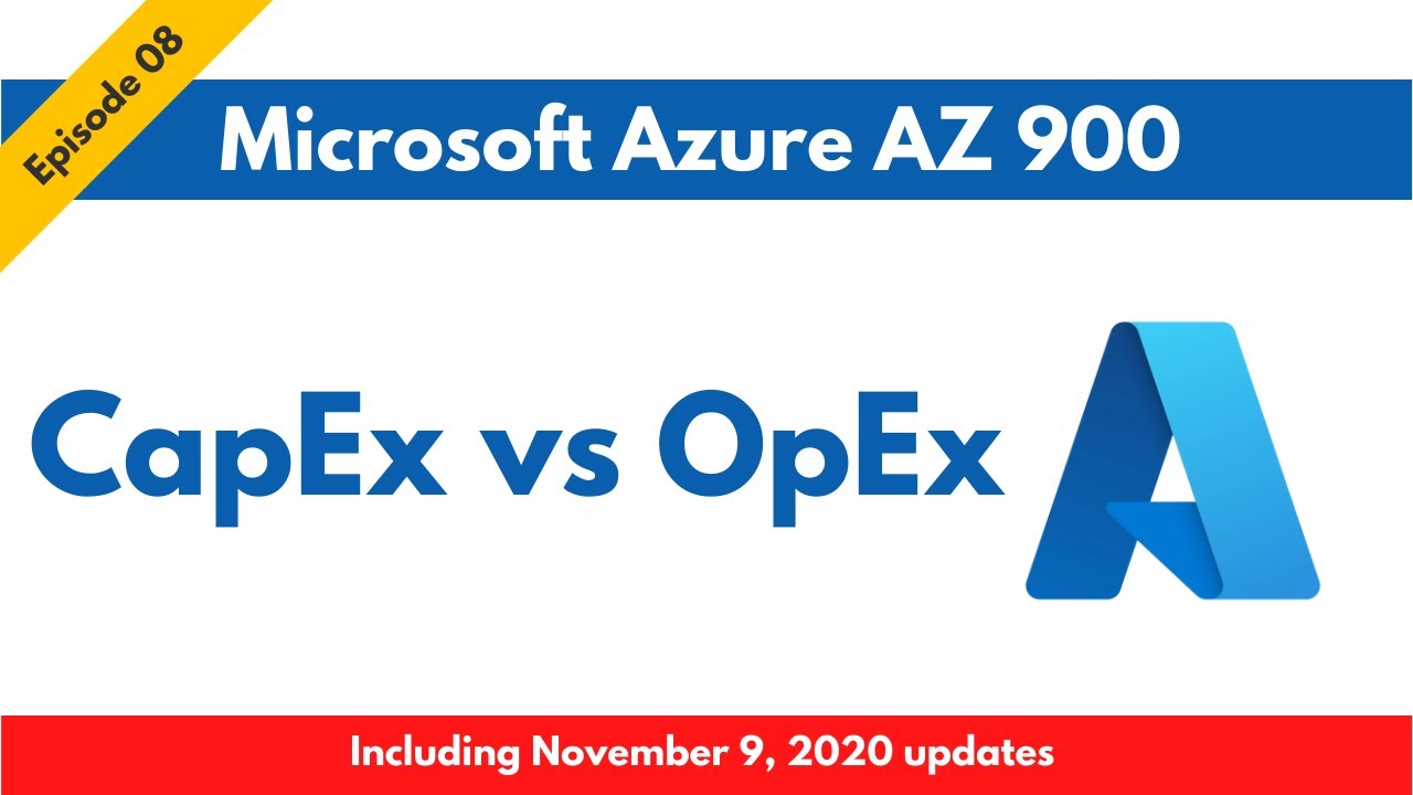 [AZ 900] #EP08 Microsoft Azure Fundamentals - Capital Expenditure vs ...