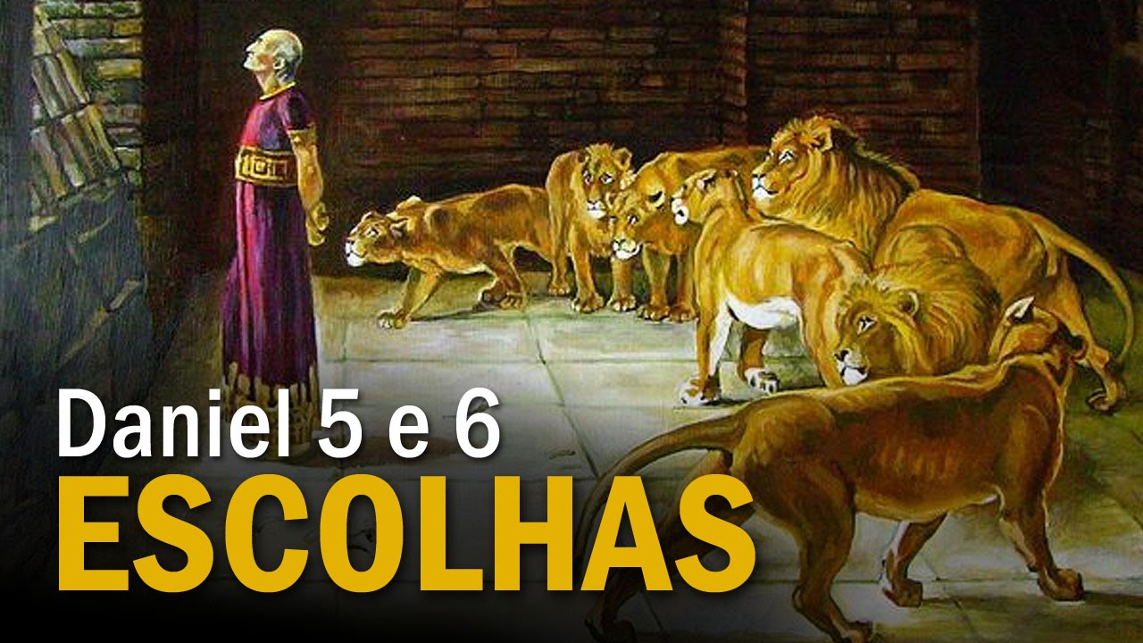 Daniel 5 e 6 - Escolhas - YouTube