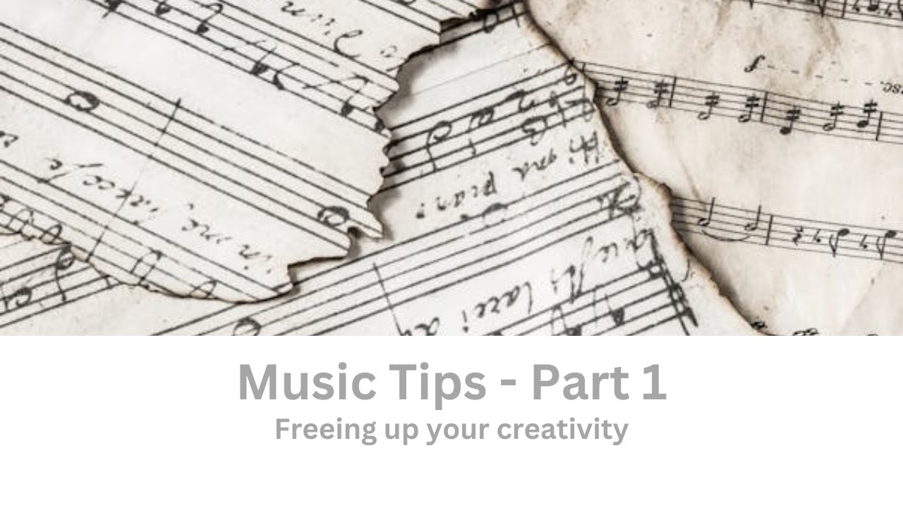 Music Tips Part 1 "Freeing Up Your Creativity" - YouTube