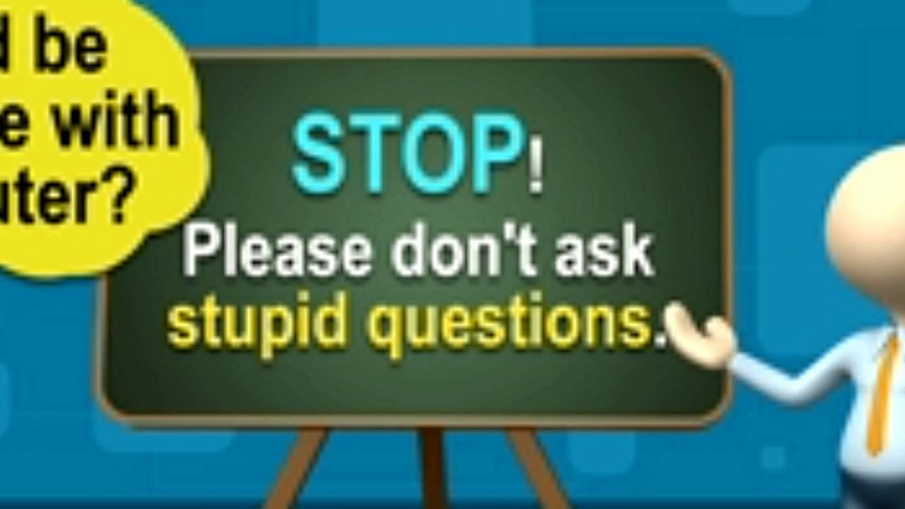 Stupid Tech Support Questions People Ask YouTube stupid-tech-support-questions-people-ask-youtube