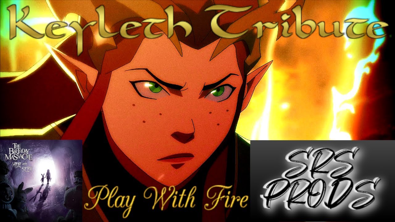 Keyleth of the Ashari Tribute - "Play With Fire" by The Birthday ...