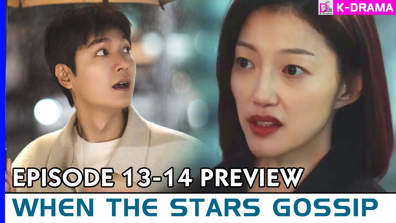 "When the Stars Gossip" Episode 13-14 preview | Lee Min Ho and Gong Hyo ...