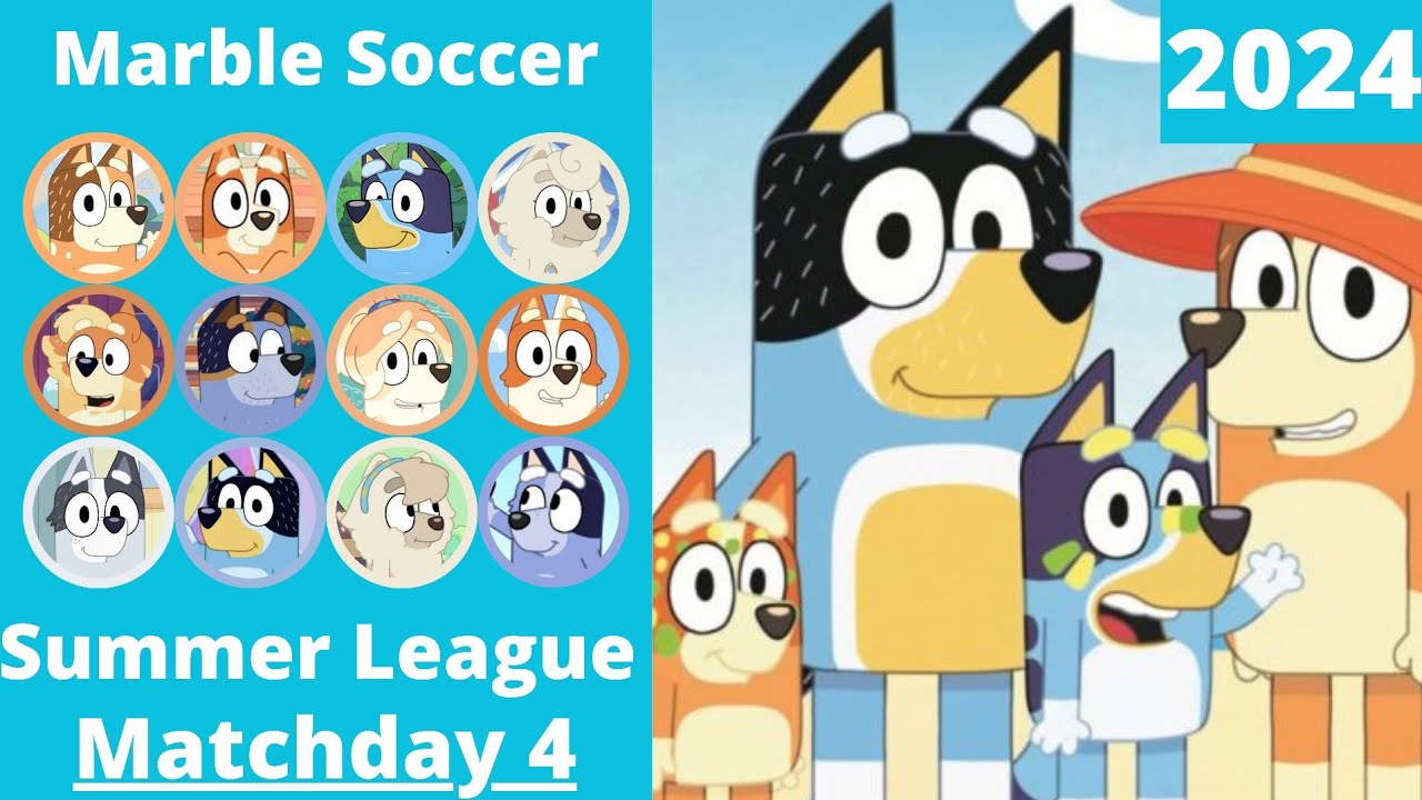 Marble Soccer Bluey Summer League 2024 - Matchday 4 - YouTube