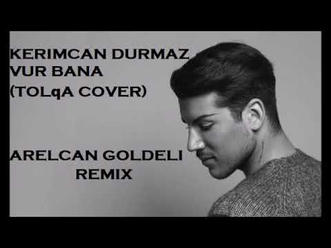Kerim can Durmaz - Vur bana
