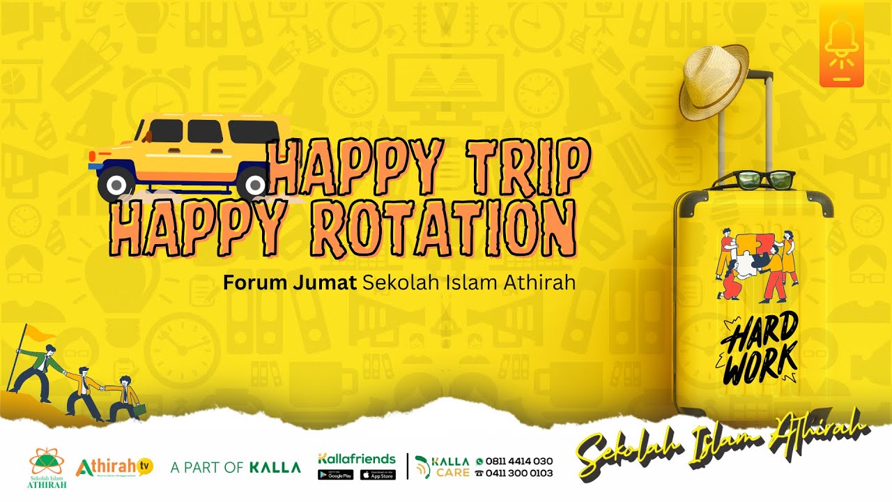 Happy Trip Happy Rotation | Forum Jumat Sekolah Islam Athirah - YouTube