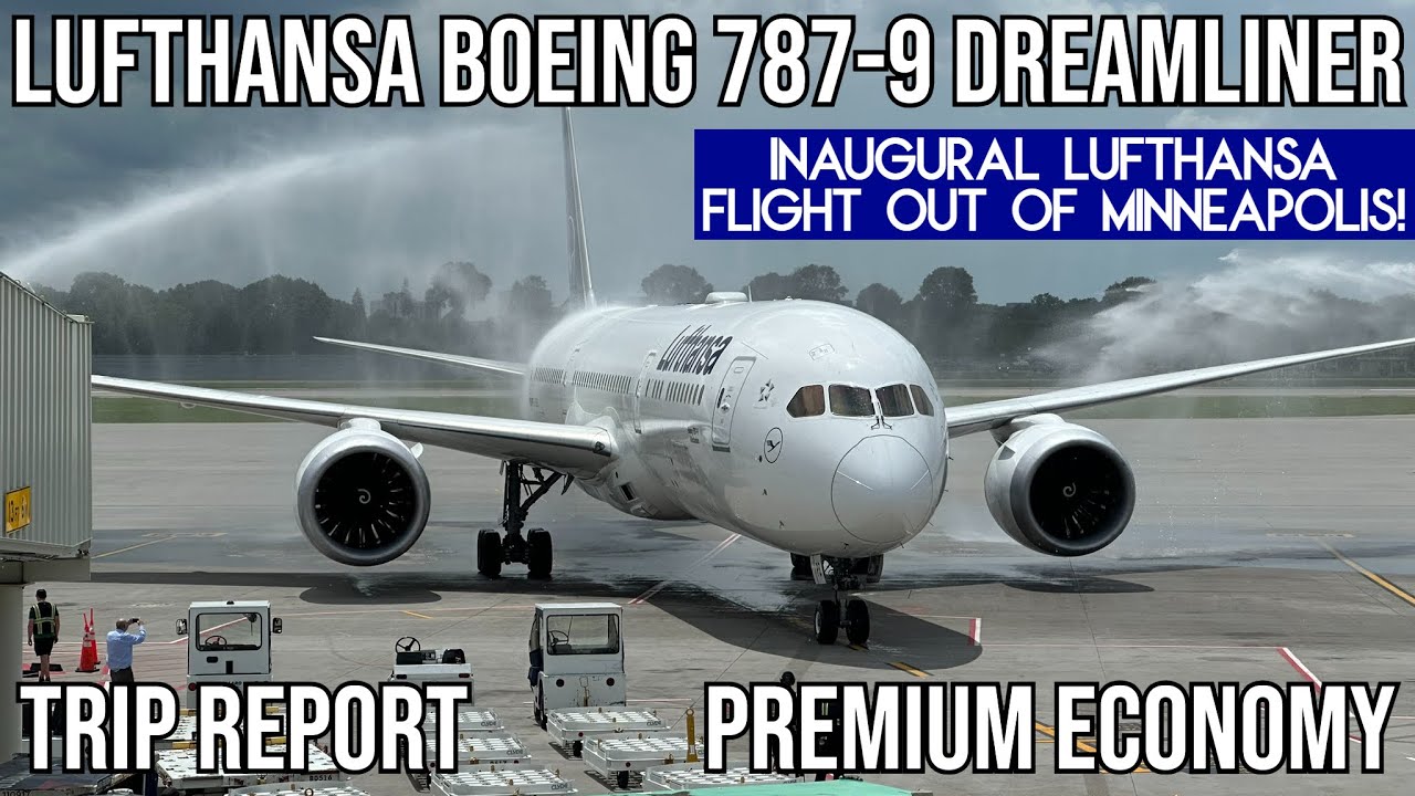 [INAUGURAL FLIGHT] Lufthansa Boeing 787-9 (PREMIUM ECONOMY) Minneapolis ...