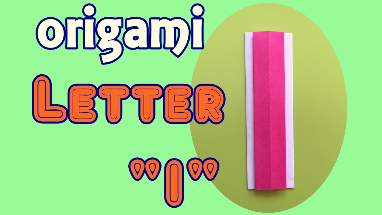 How to make paper letter "I" | origami alphabet "I" tutorial - YouTube