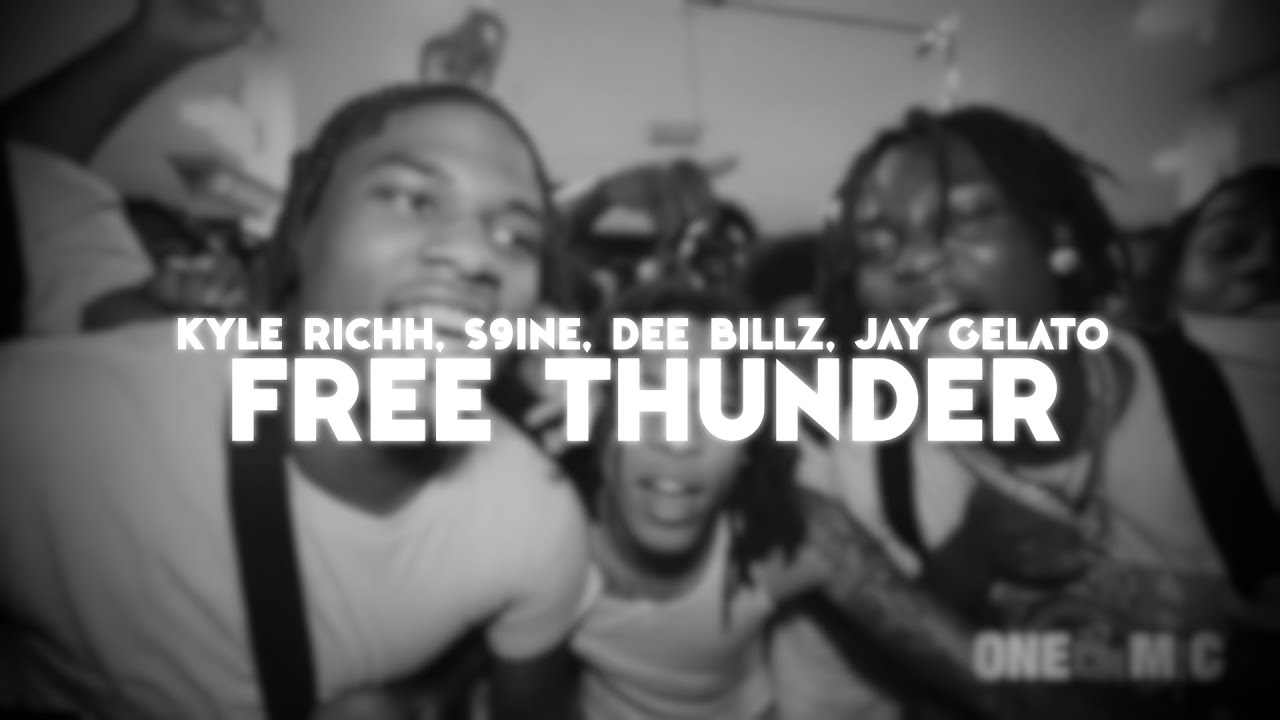 Kyle Richh, S9ine, Dee Billz, Jay Gelato - Free Thunder (Full Unreleased) - YouTube