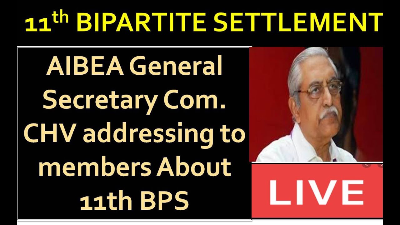 AIBEA General Secretary Com. CHV addressing to members About 11th BPS ...