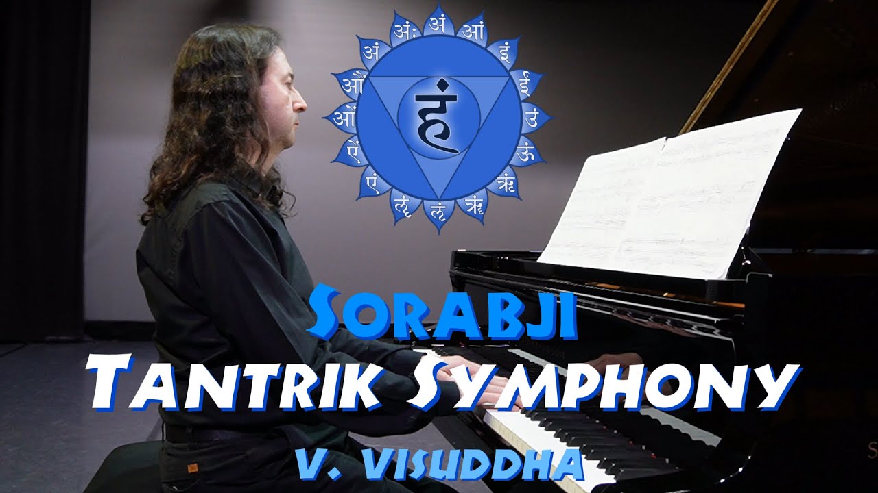 SORABJI - Tantrik Symphony for piano alone - V. Visuddha (beginning ...