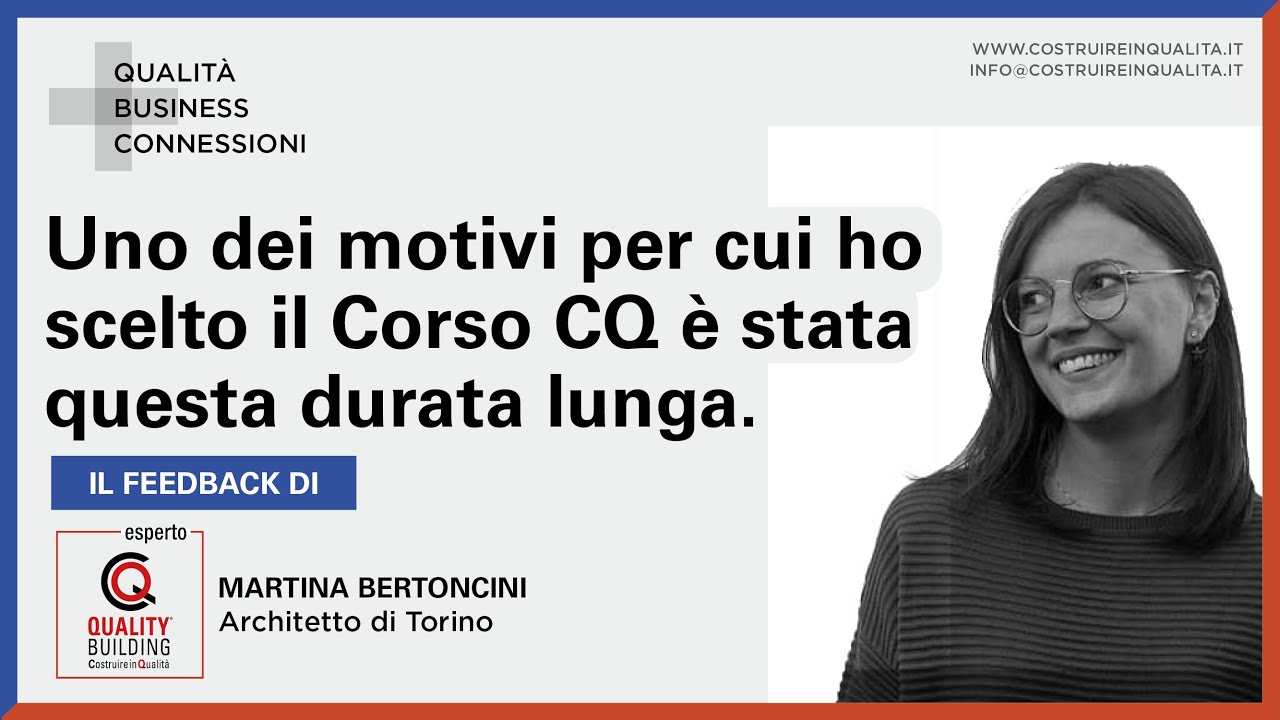 La testimonianza di Martina Bertoncini, Architetto Esperto CQ di Torino ...