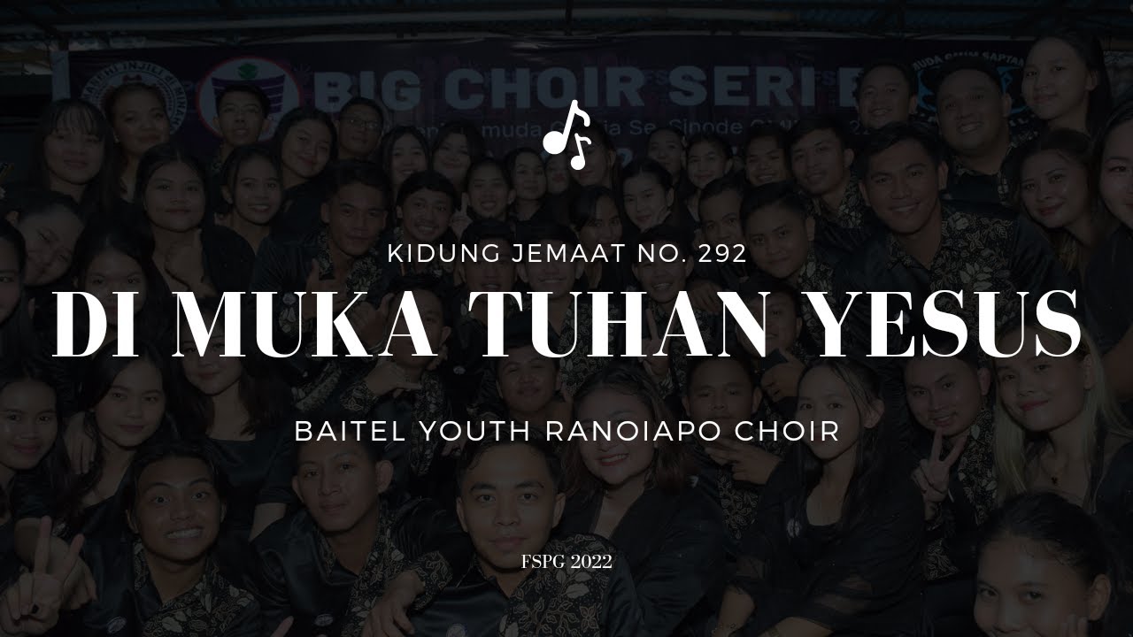 KJ. 292. "Di Muka Tuhan Yesus" - BAYORA Choir (arr. Maikel Sanger ...