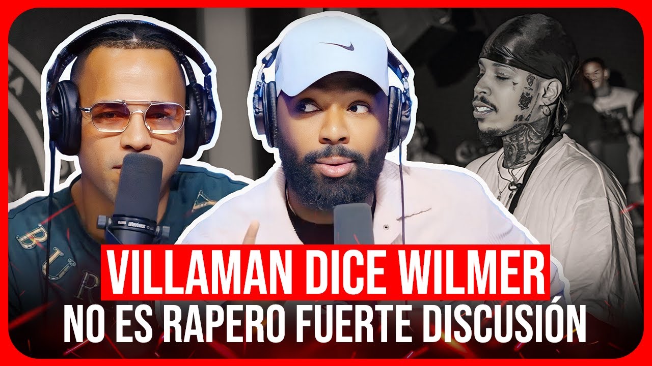 ENTREVISTA VILLAMAN Y PIRO DICEN WILMER ROBERTS NO ES RAPERO ...