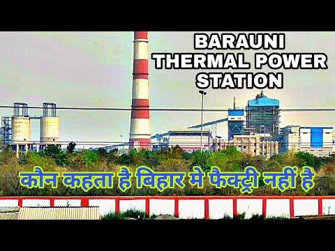 BARAUNI THERMAL POWER STATION BARAUNI BEGUSARIA!! BARAUNI FERTILIZER ...