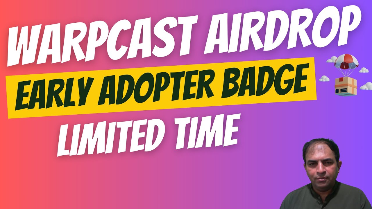 Warpcast Airdrop | Early Adopter Badge | Limited Time - YouTube