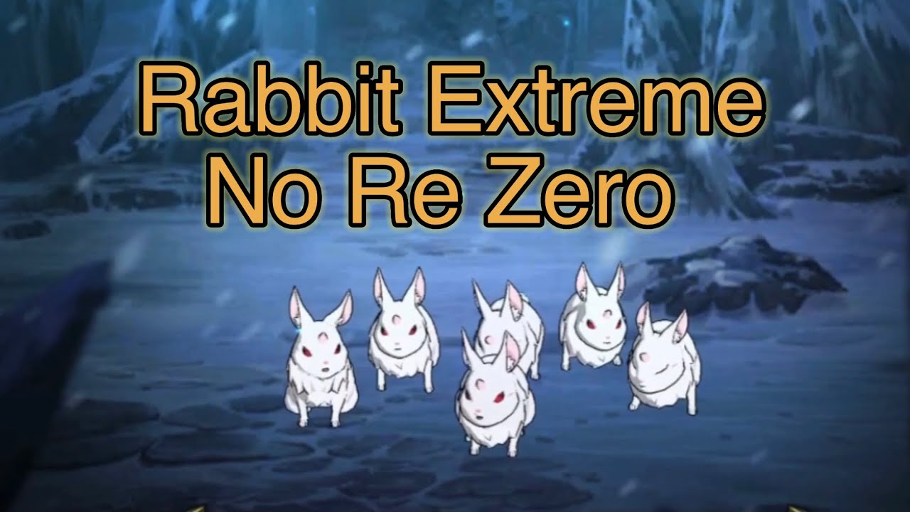 No Re Zero Great Rabbit Extreme 7DS The Seven Deadly Sins Grand Cross ...