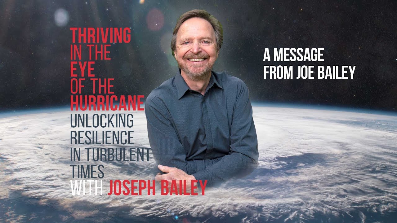 Message from Joe Bailey: Suspending Podcast "Thriving in the Eye of the ...