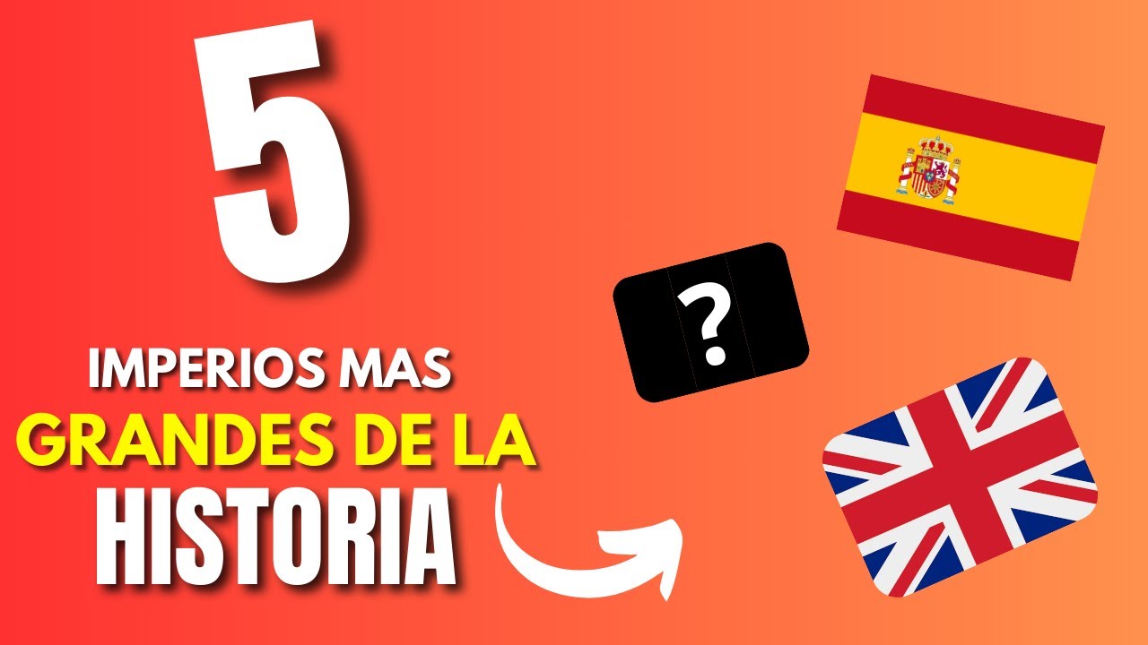 Los 5 imperios más grandes de la historiA - YouTube