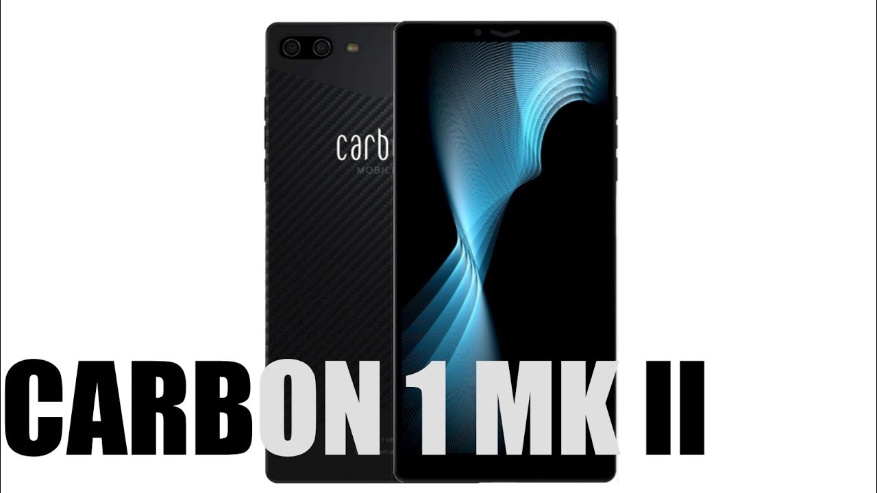 Carbon 1 MK II | Full Specifications, Features & Price !! - YouTube