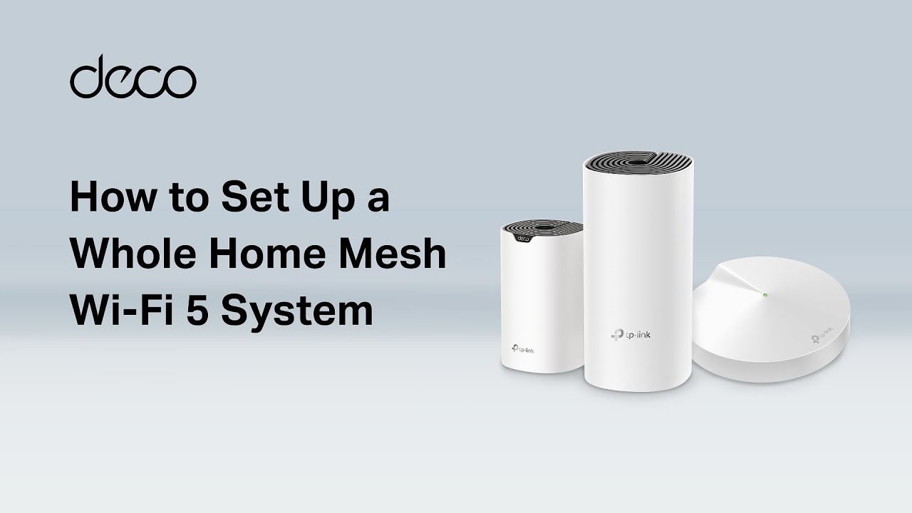 How to set up a Whole Home Mesh Wi-Fi 5 System *Take Deco M4 as an ...