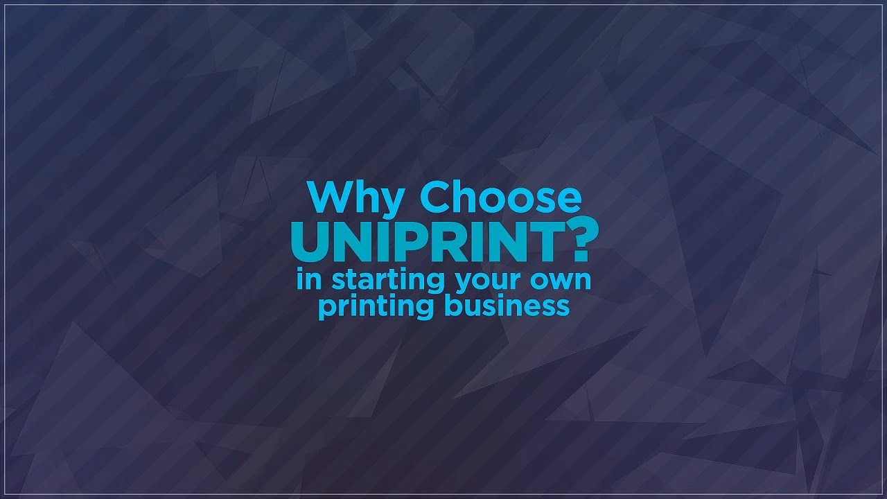 Why choose Uniprint in Starting your Own Printing Business? - YouTube