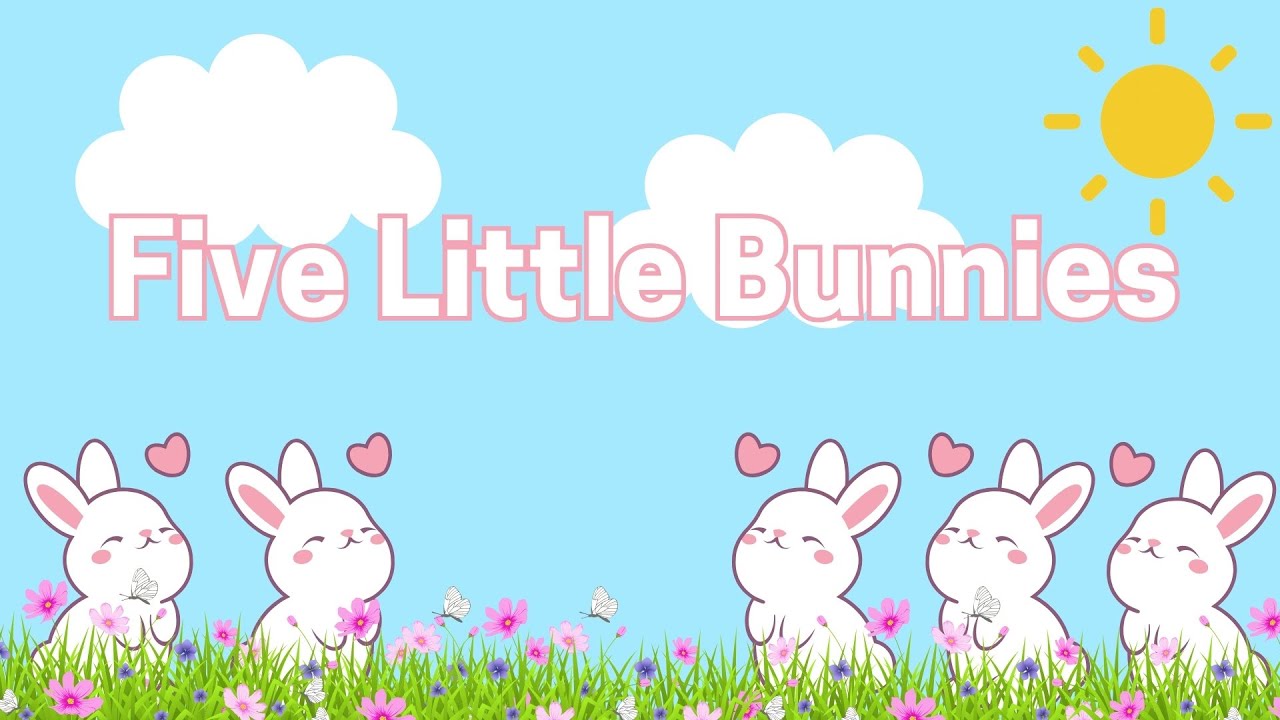 Five Little Bunnies (For Kids In Pre- K, Preschoolers And Toddlers ...