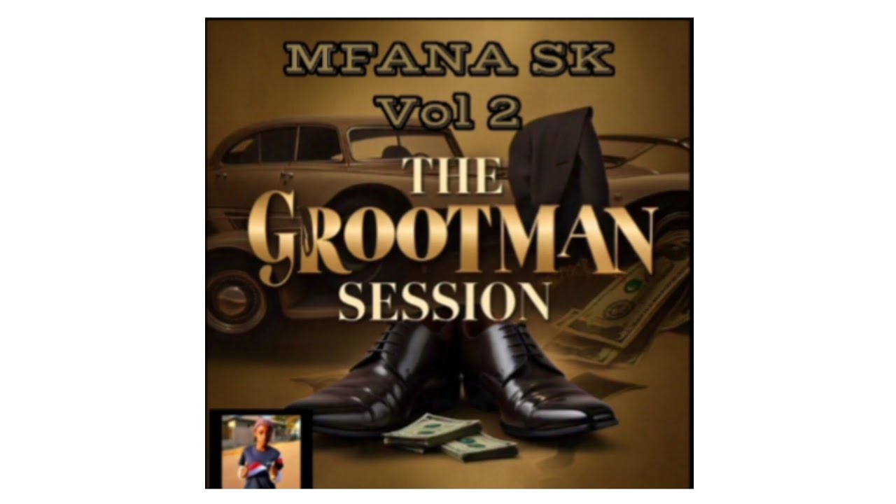 Grootman Session vol 1 by Mfana SK - YouTube