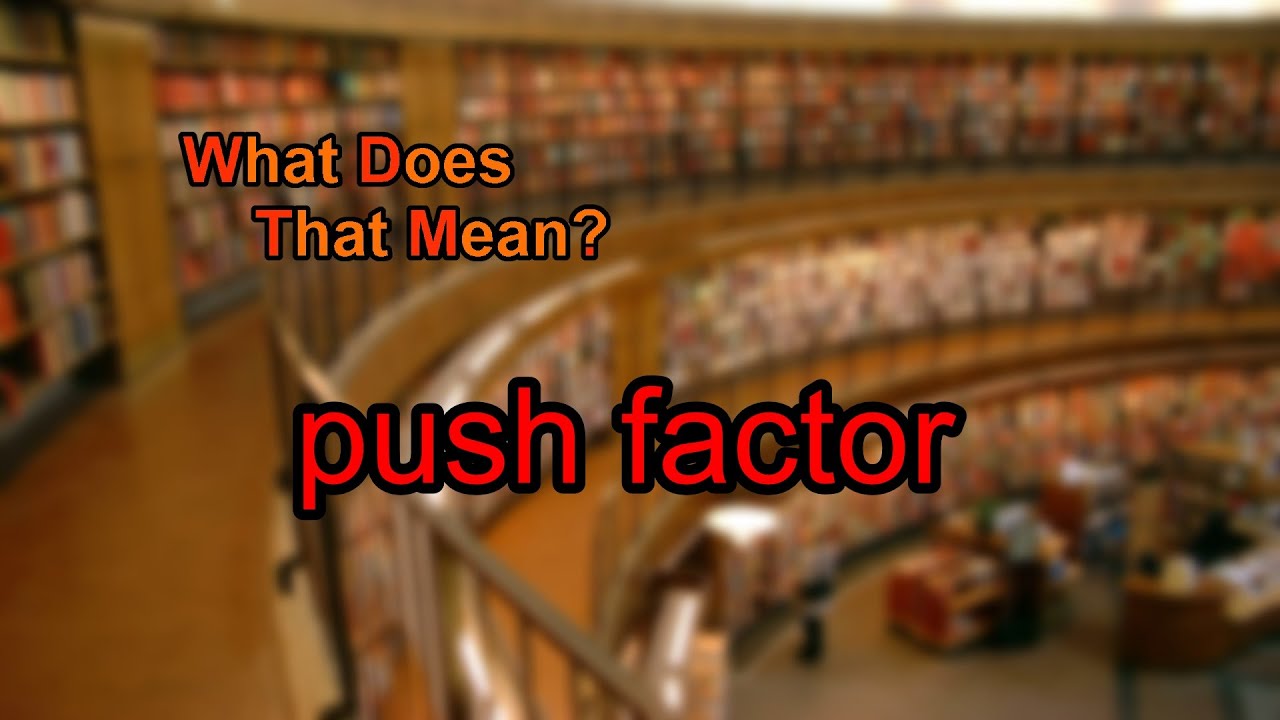 What does push factor mean? - YouTube
