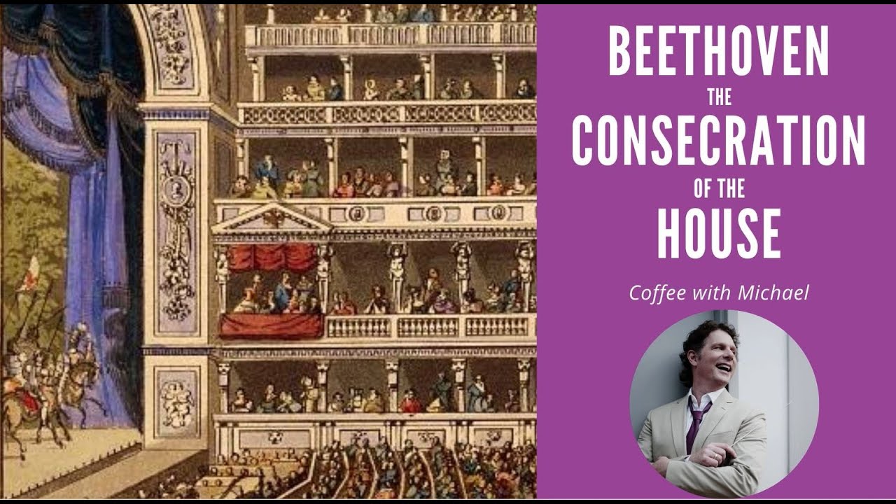 Coffee with Michael Beethoven Consecration of the House Overture - YouTube