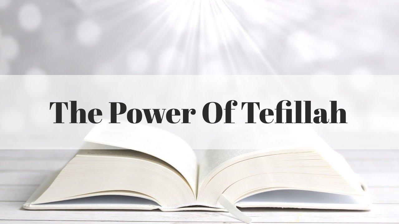 The Unlimited Power of Tefillah - YouTube
