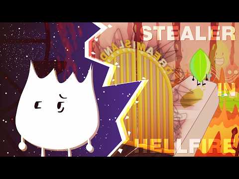 BFDI: STEALER IN HELLFIRE ||| Firey & Leafy Arc Animation
