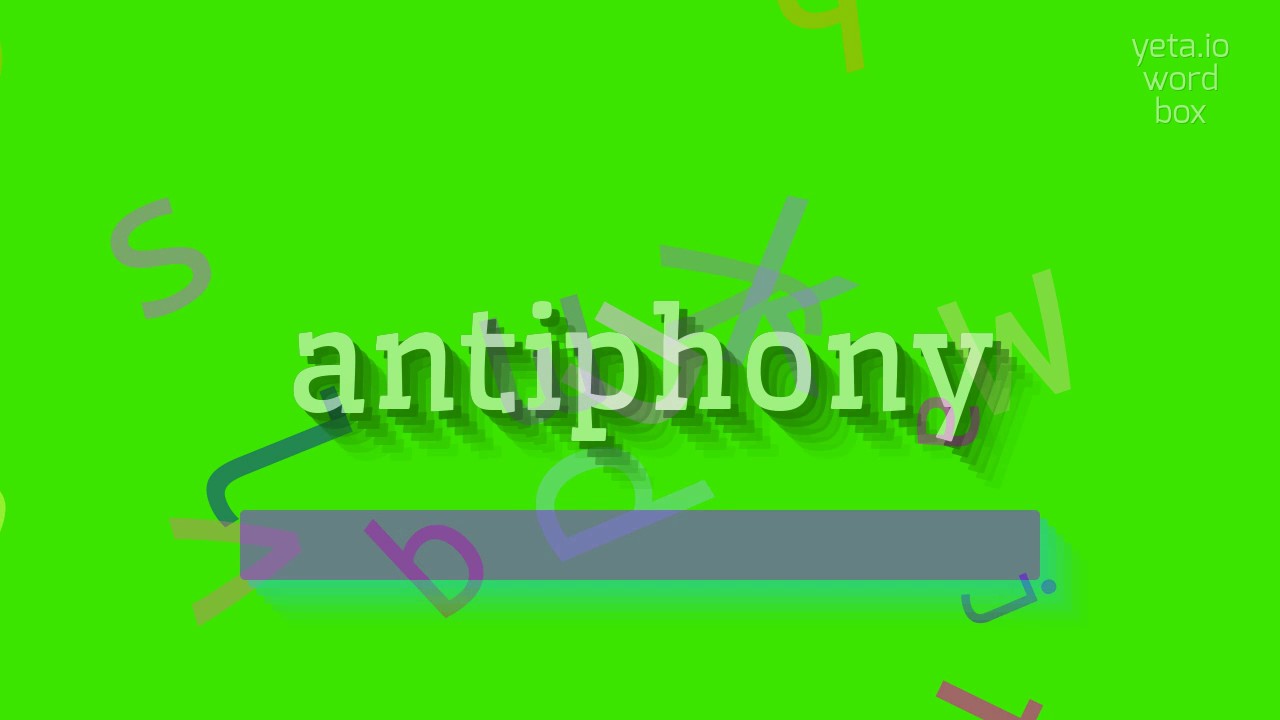 How to say "antiphony"! (High Quality Voices) - YouTube