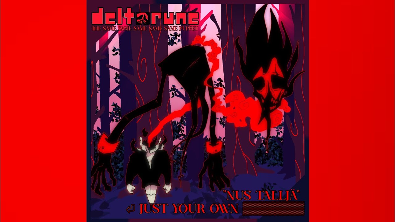 〚ℙ ℙ𝔼𝕁𝔸𝕄！〛〚"Nus Talljä" ⏎ Just Your Own 〛〚Deltarune;T5SP〛 - YouTube
