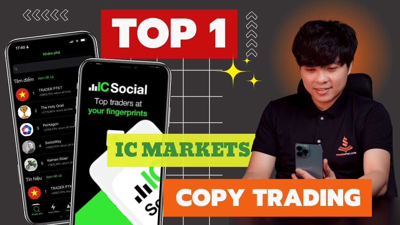 Copy Trading Profit 7000% - Top 1 IC Social Của Sàn ICMarkets | TRADERPTKT - YouTube