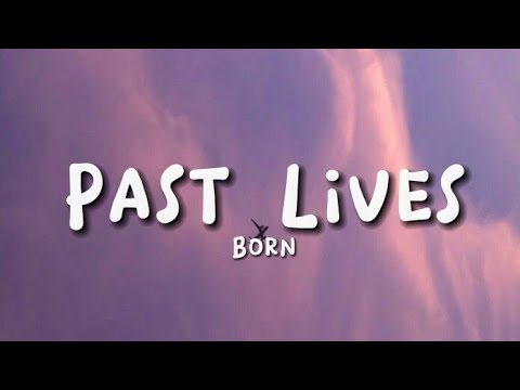 Past Lives- Borns | Slowed and Reverb | Lyrics - YouTube