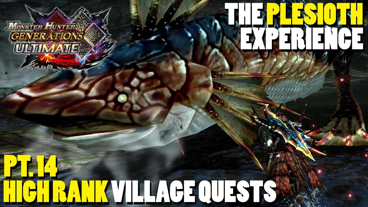 I DO NOT MISS PLESIOTH AT ALL... | [MHGU] High Rank Village Quests Pt. 14 - YouTube