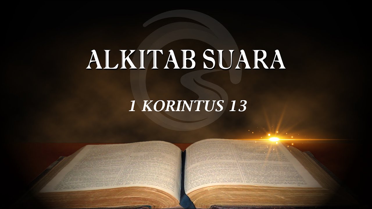 ALKITAB SUARA - 1 KORINTUS 13 - YouTube
