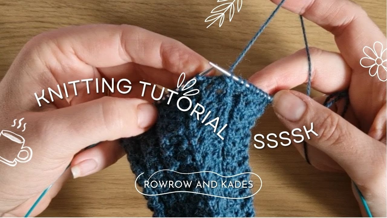 Simple Way To Work An SSSSK - Knitting Tutorial - YouTube